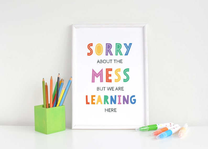 Sorry About the Mess but We Are Learning Here Messy Classroom | Etsy
