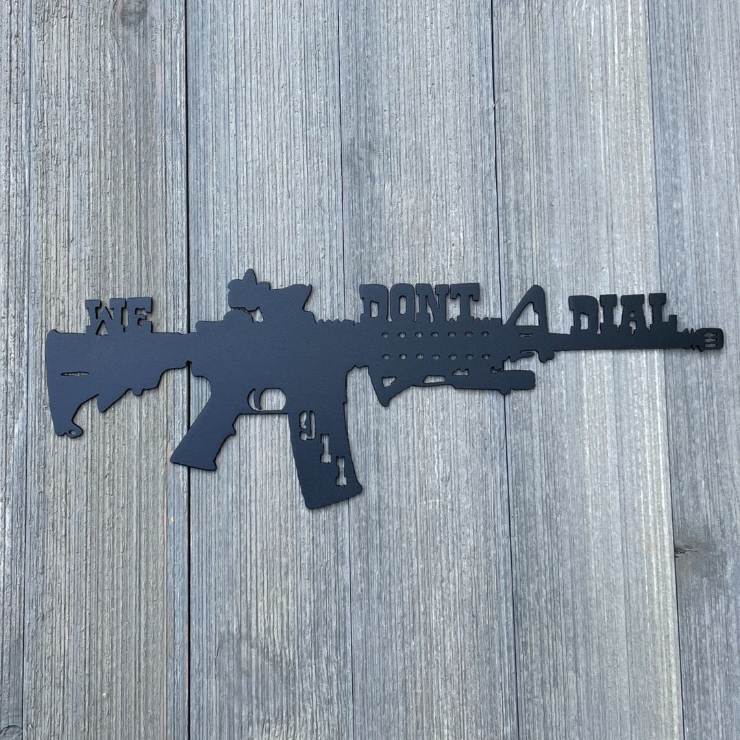 We Don't Dial 911 Metal Sign Cutout - Protection is Your Right - Powder ...