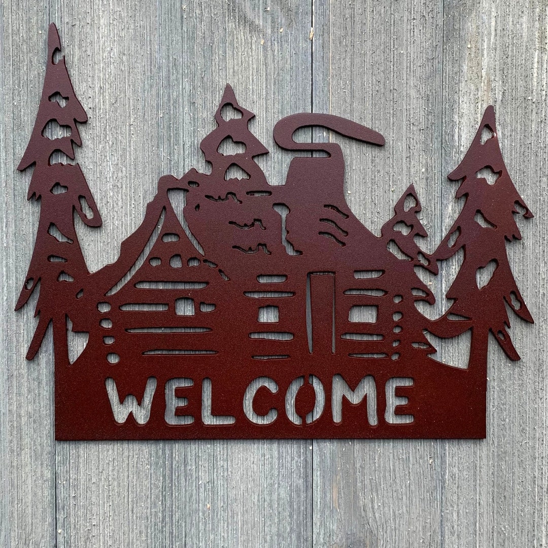 Welcome- Cabin Metal Sign Cutout - Cozy Cabin Welcome Sign - Powder ...