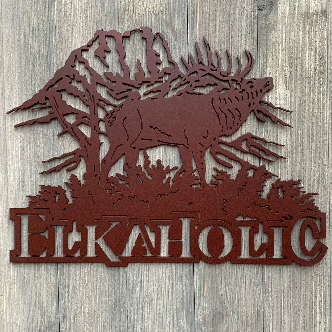 Elkaholic Metal Sign Cutout - Majestic Bull Elk Powder Coated Metal ...
