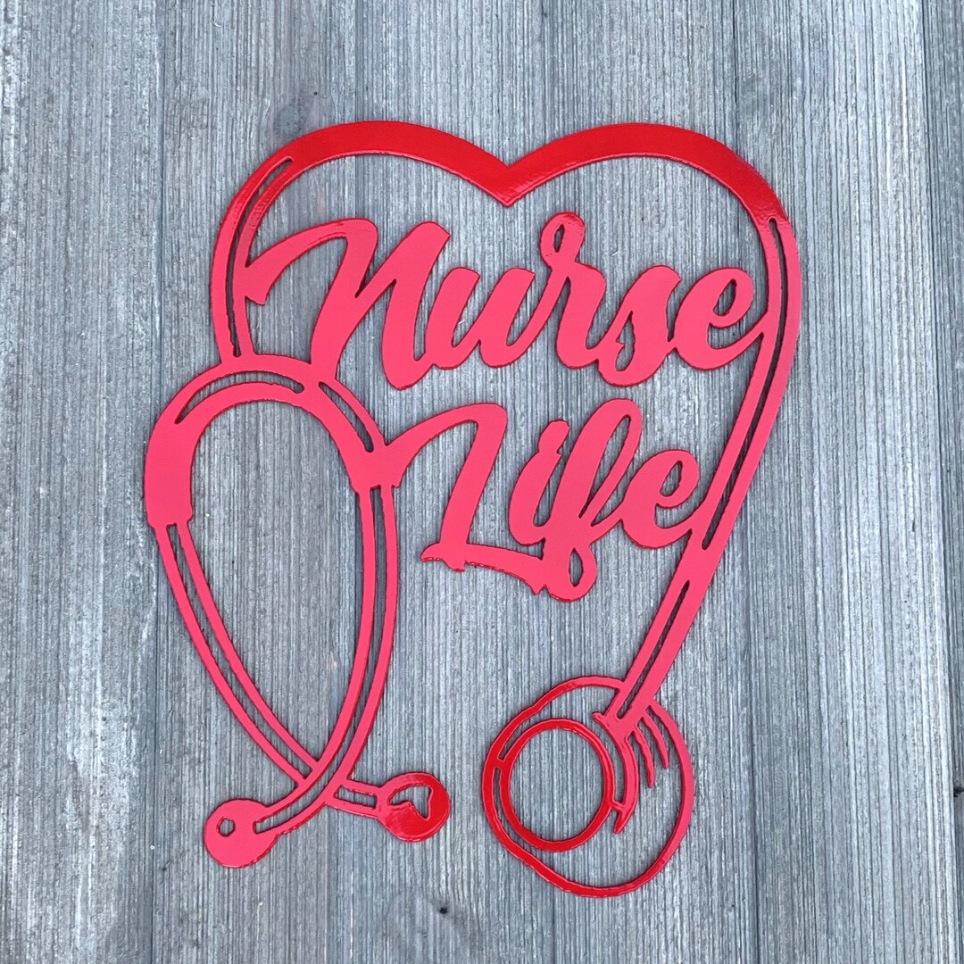 Nurse Life Metal Sign Cutout - Nurse Life Stethoscope Metal Sign ...