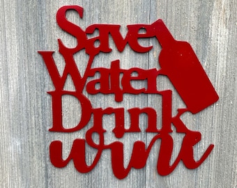 Save Water Drink Wine Metal Wall Art Sign - Etsy