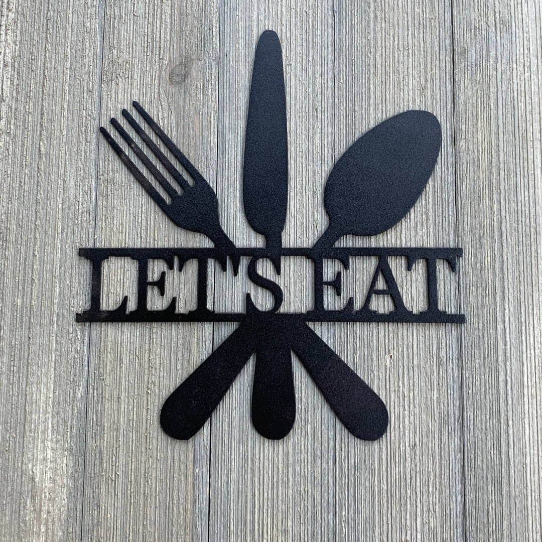 Lets Eat Metal Sign Cutout - Powder Coated Metal Let's Eat Sign - the ...