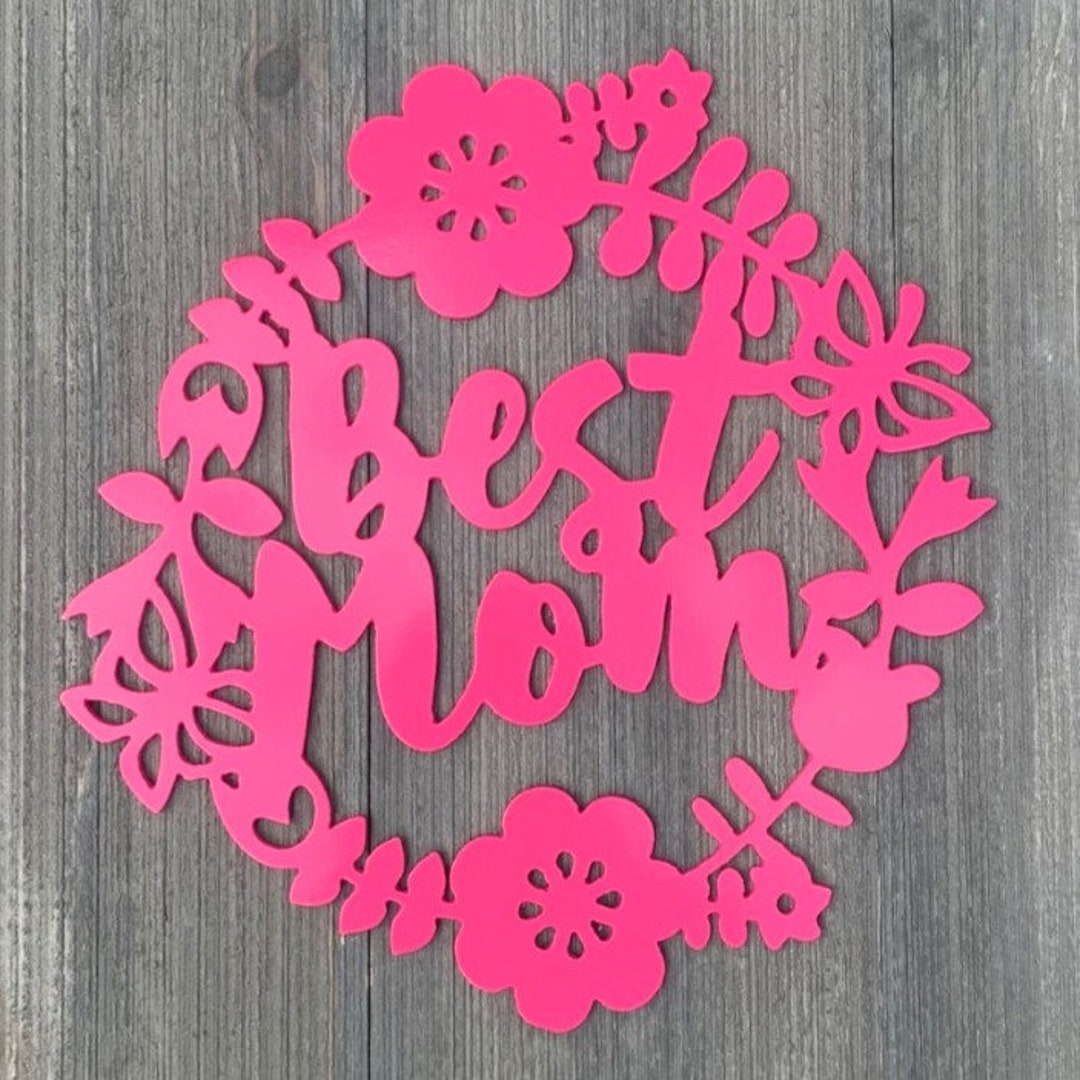 Best Mom Metal Sign Cutout - Best Mom Flower Wreath Metal Sign - Powder ...