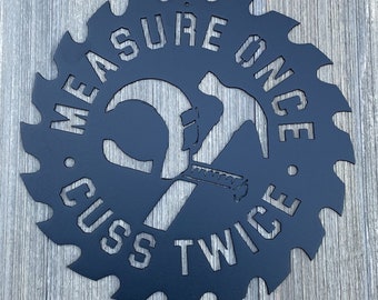 Measure Twice, Cut Once. - Etsy