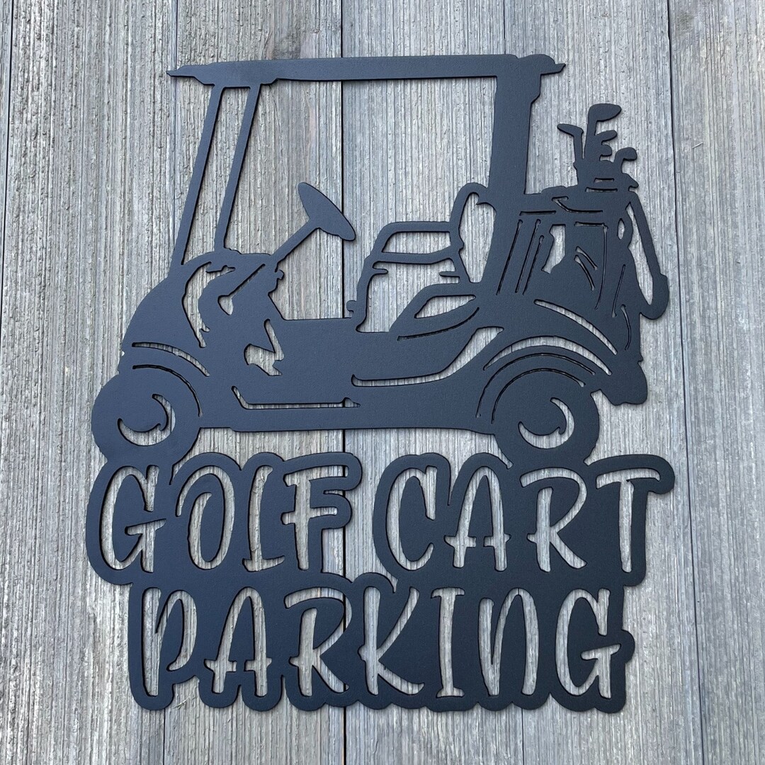 Golf Cart Parking Metal Sign Cutout - Stylish Powder Coated Metal Golf ...