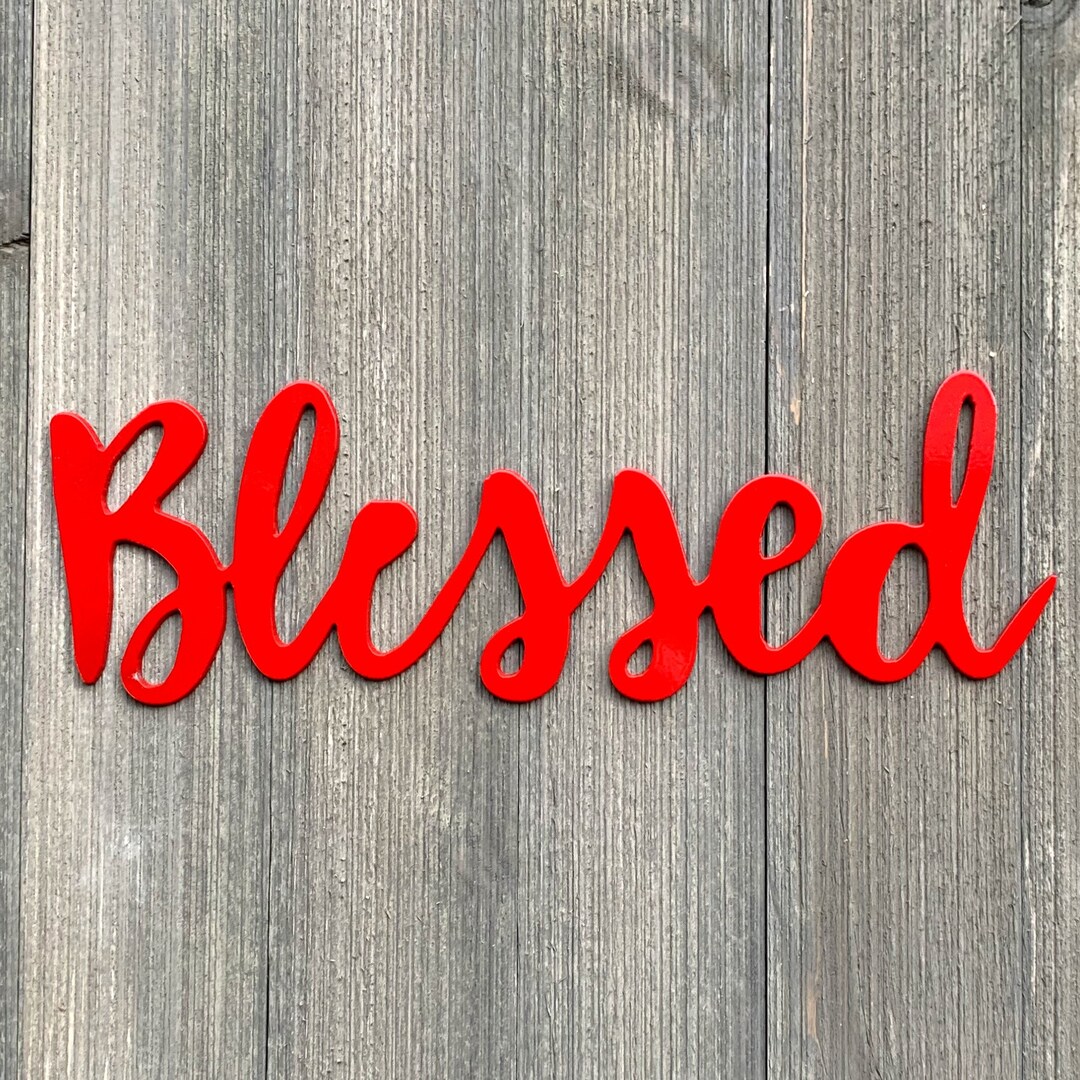 Blessed Metal Sign Cutout - Blessed Powder Coated Metal Sign - Custom ...