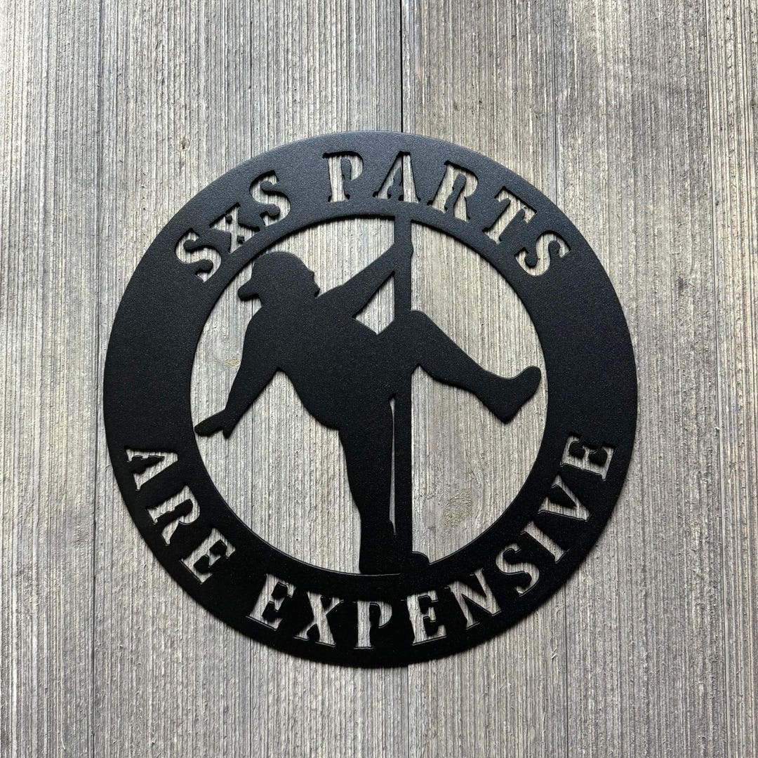 Side by Side - Sxs Parts Are Expensive Metal Sign Cutout - Man on ...