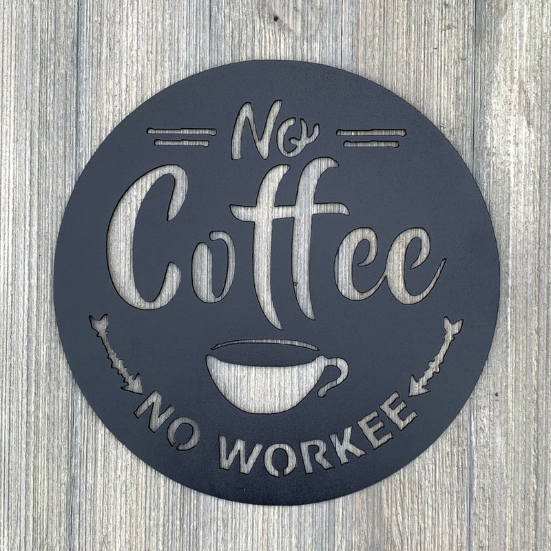 No Coffee No Workee - Etsy