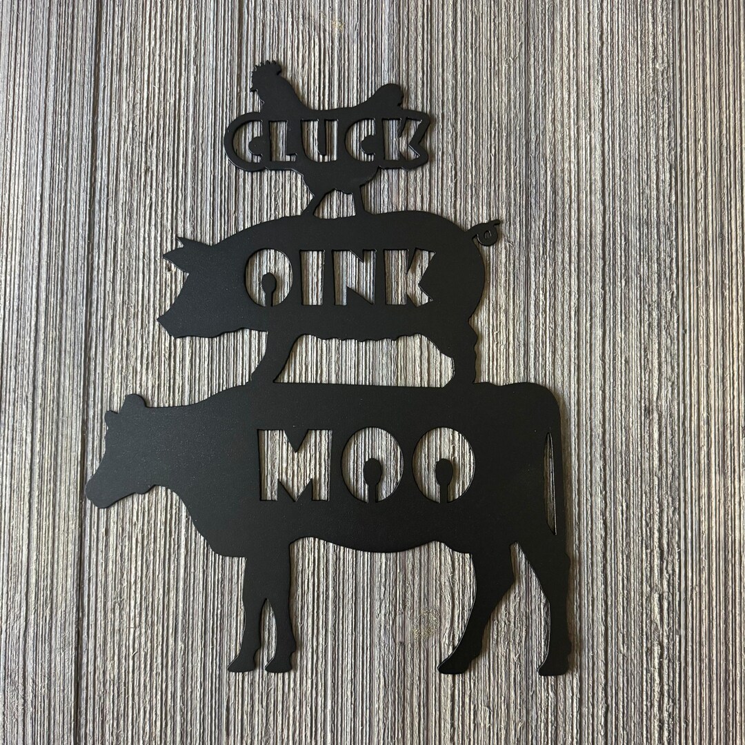 Cluck Oink Moo Metal Sign Cutout - Chicken, Pig, and Cow Farm Animal ...