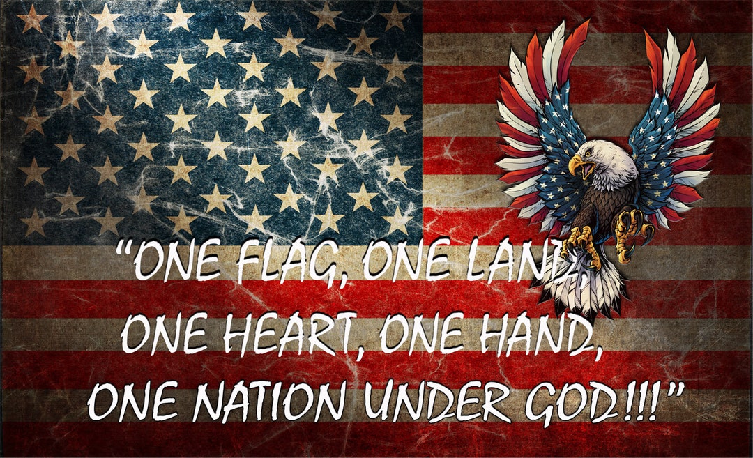 American Flag One Flag, One Land, One Heart, One Hand, One Nation Under ...