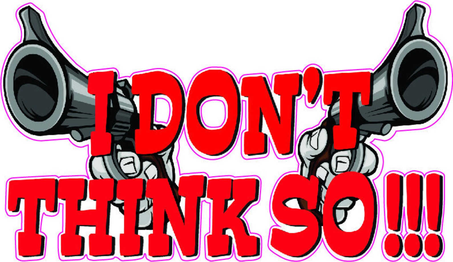 I Don't Think So V2 Decal | Etsy