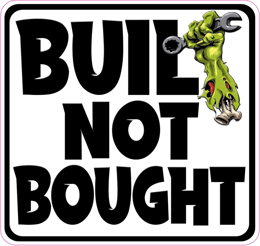 Built NOT Bought Decal Sticker - Etsy