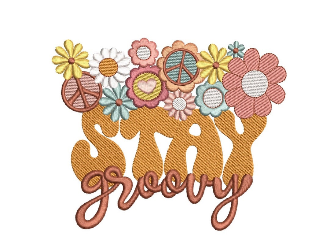 Retro Stay Groovy Embroidery Design, Hippie Summer Embroidery, 4 Sizes ...