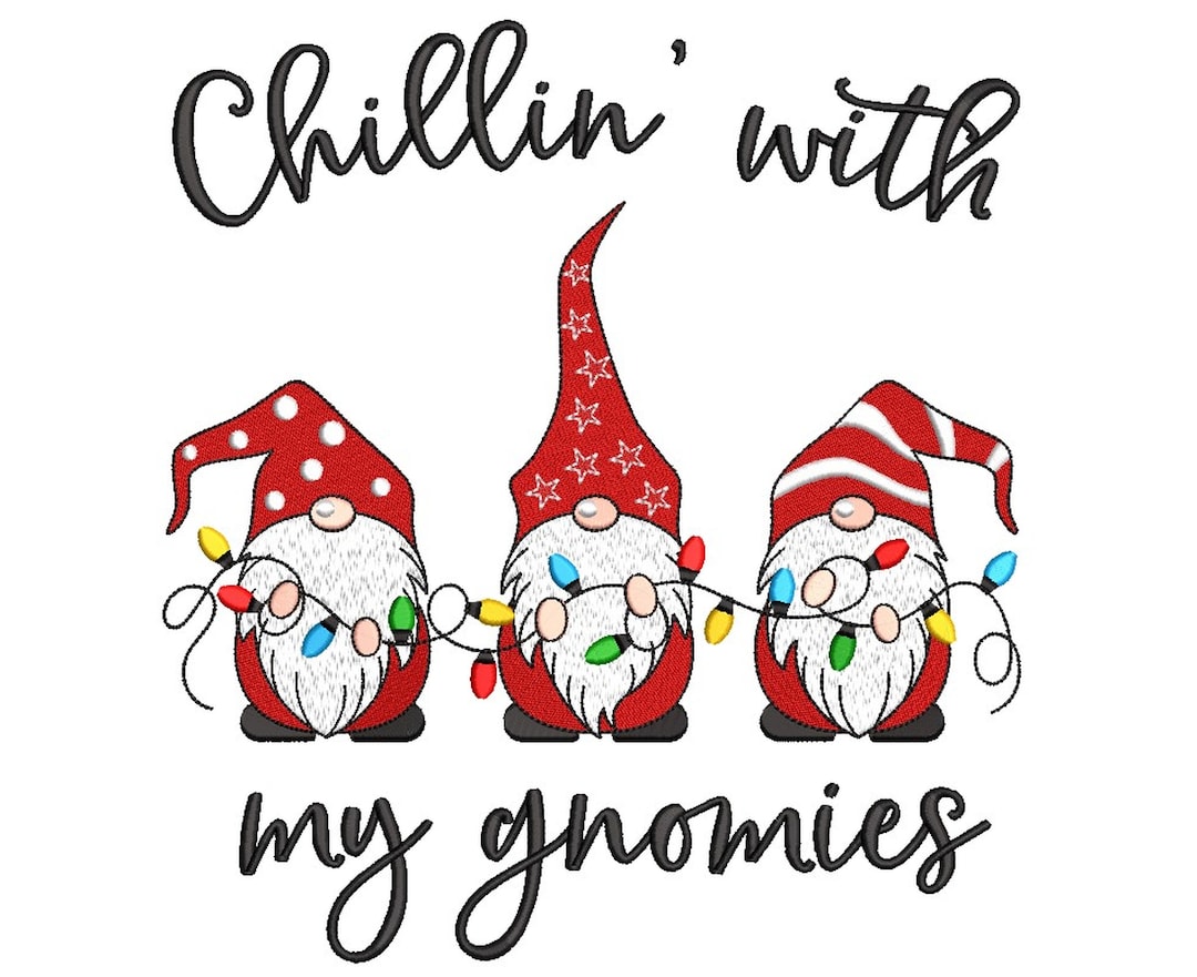 Chillin’ With My Gnomies Embroidery Design, Christmas Gnomes Embroidery ...