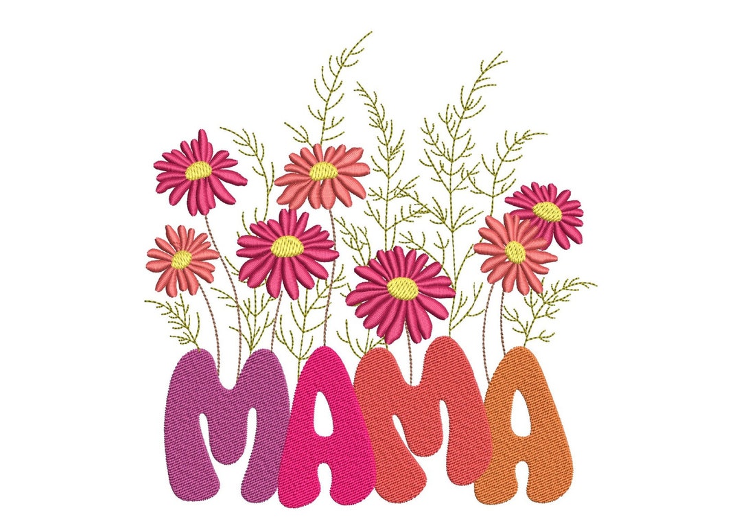 Mama Flower Embroidery Design, Retro Mothers Day Embroidery File, 4 ...