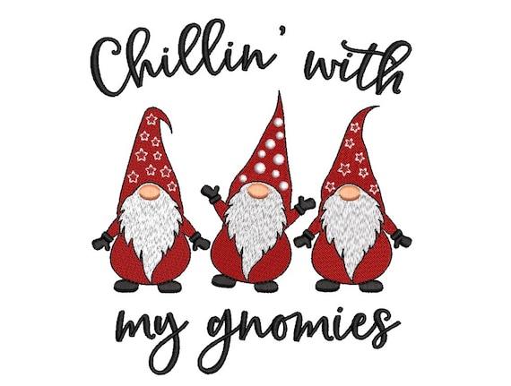 Chillin With My Gnomies Embroidery Design Christmas Gnomes - Etsy