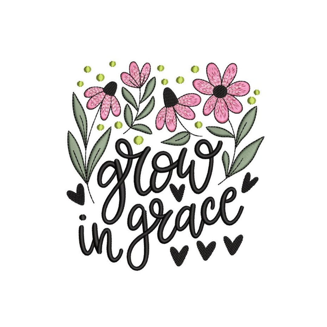 Grow in Grace Flower Machine Embroidery Design, 3 Sizes, Instant ...