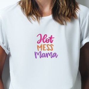Hot Mess Mama Embroidery Design, 4 Sizes, Instant Download - Etsy