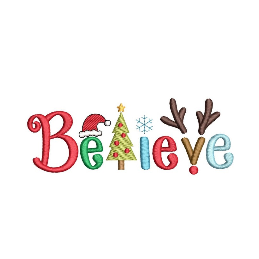Believe Christmas Machine Embroidery File 4x4 5x7 Hoops Instant ...