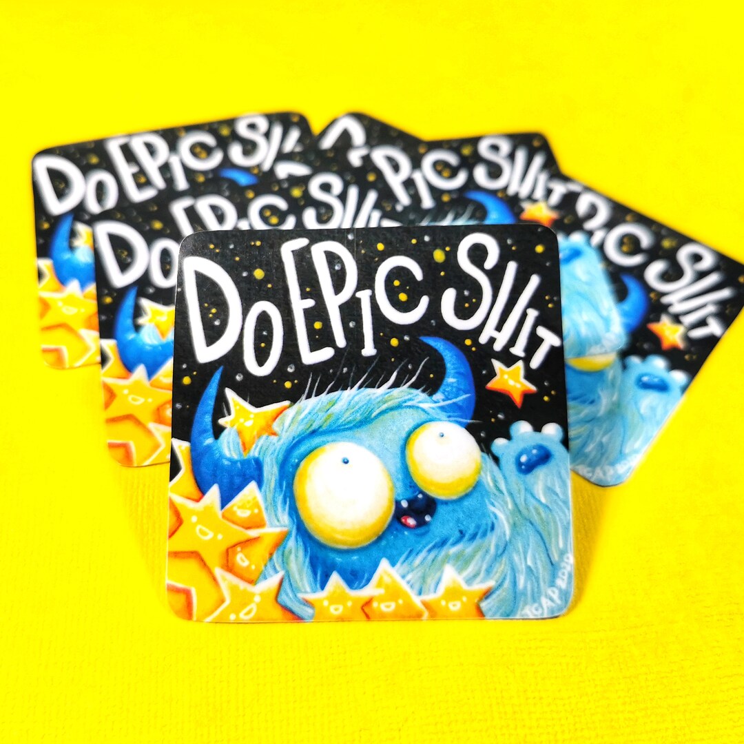 Do Epic Shit Sticker | Funny Yeti Sticker | Encouragement Stickers ...