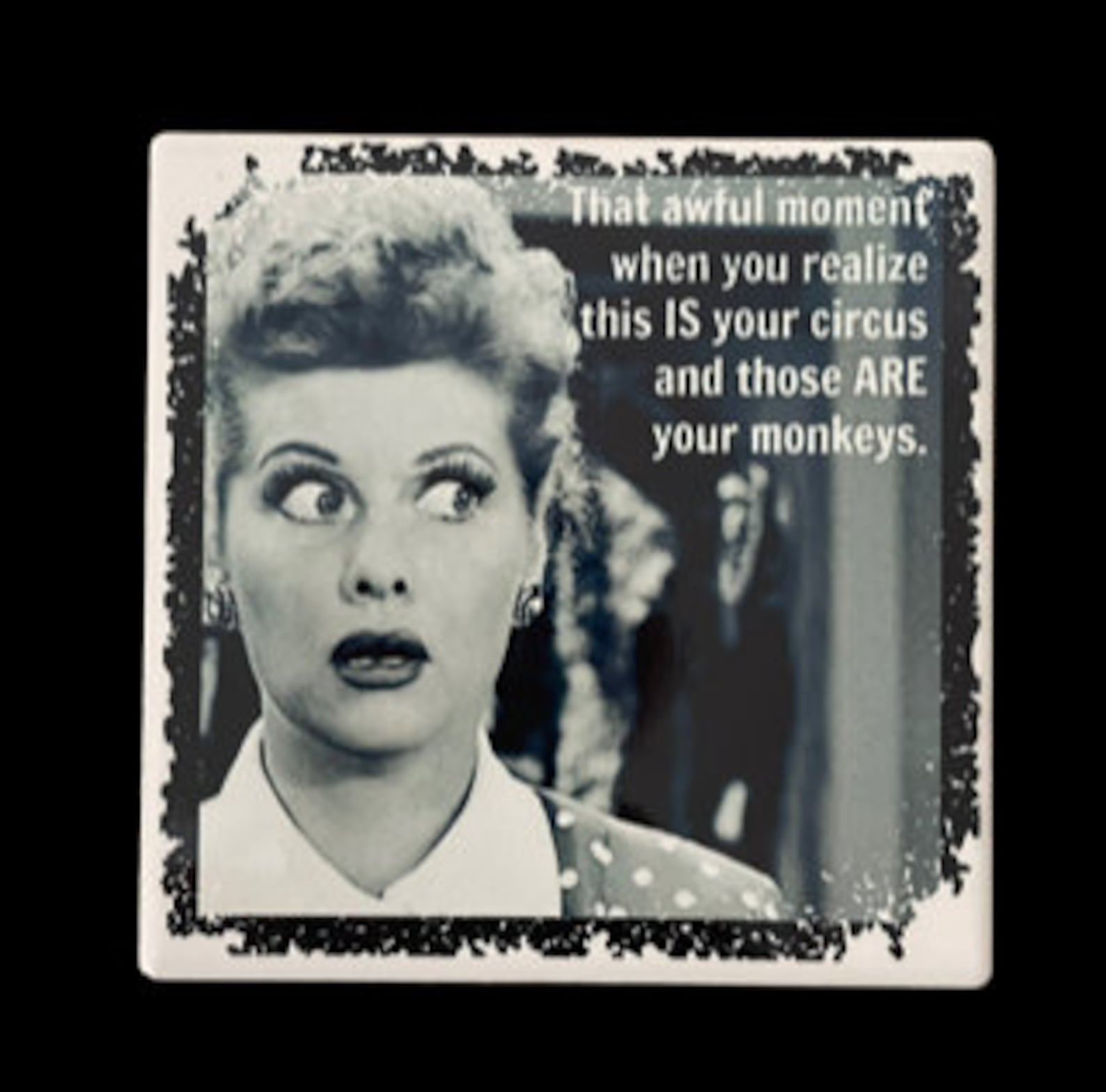 Retro Lucille Ball My Circus Ceramic Coaster, Stocking Filler, Funny - Etsy