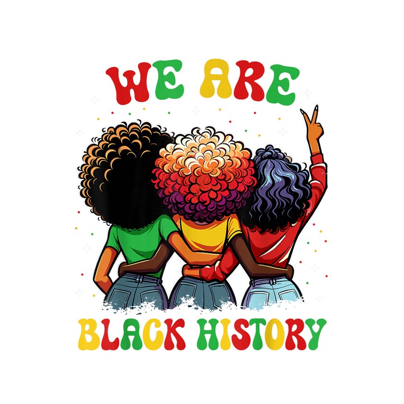 We Are Black History Proud Black African American Women Digital PNG. - Etsy