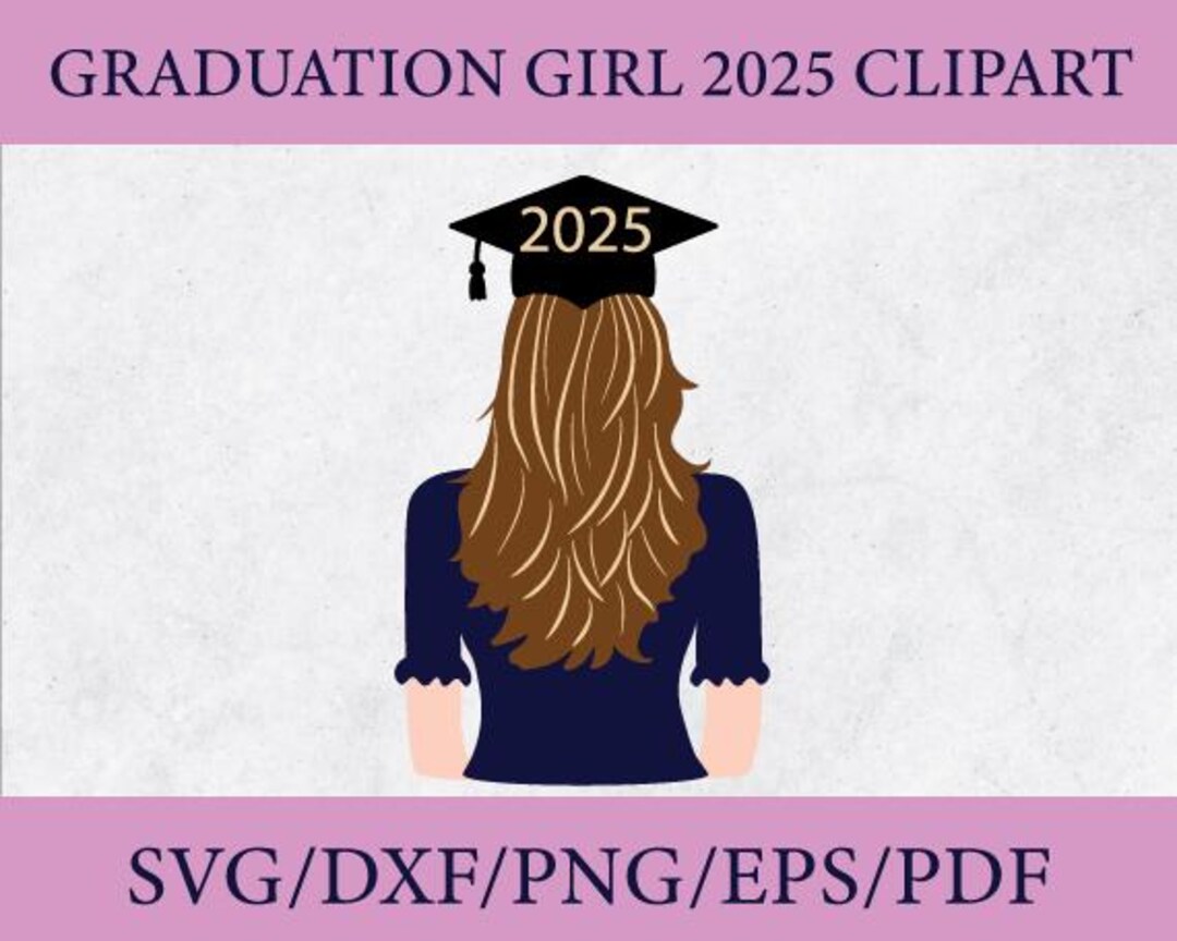 Graduation Girl 2025 Clipart, SVG File, Senior 2025 Women, Instant ...