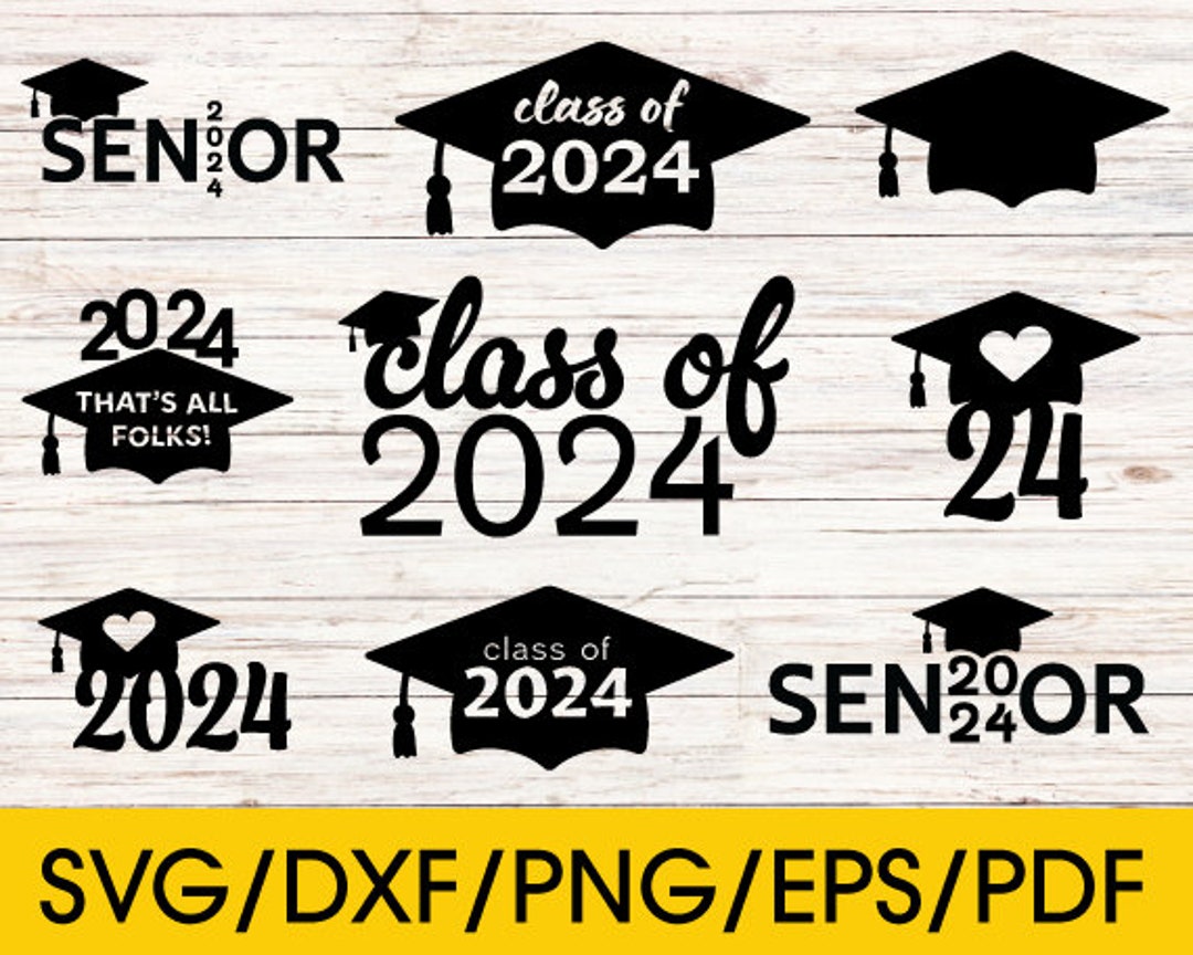 Graduate 2024 SVG, Graduation SVG Bundle, Class of 2024. Instant ...