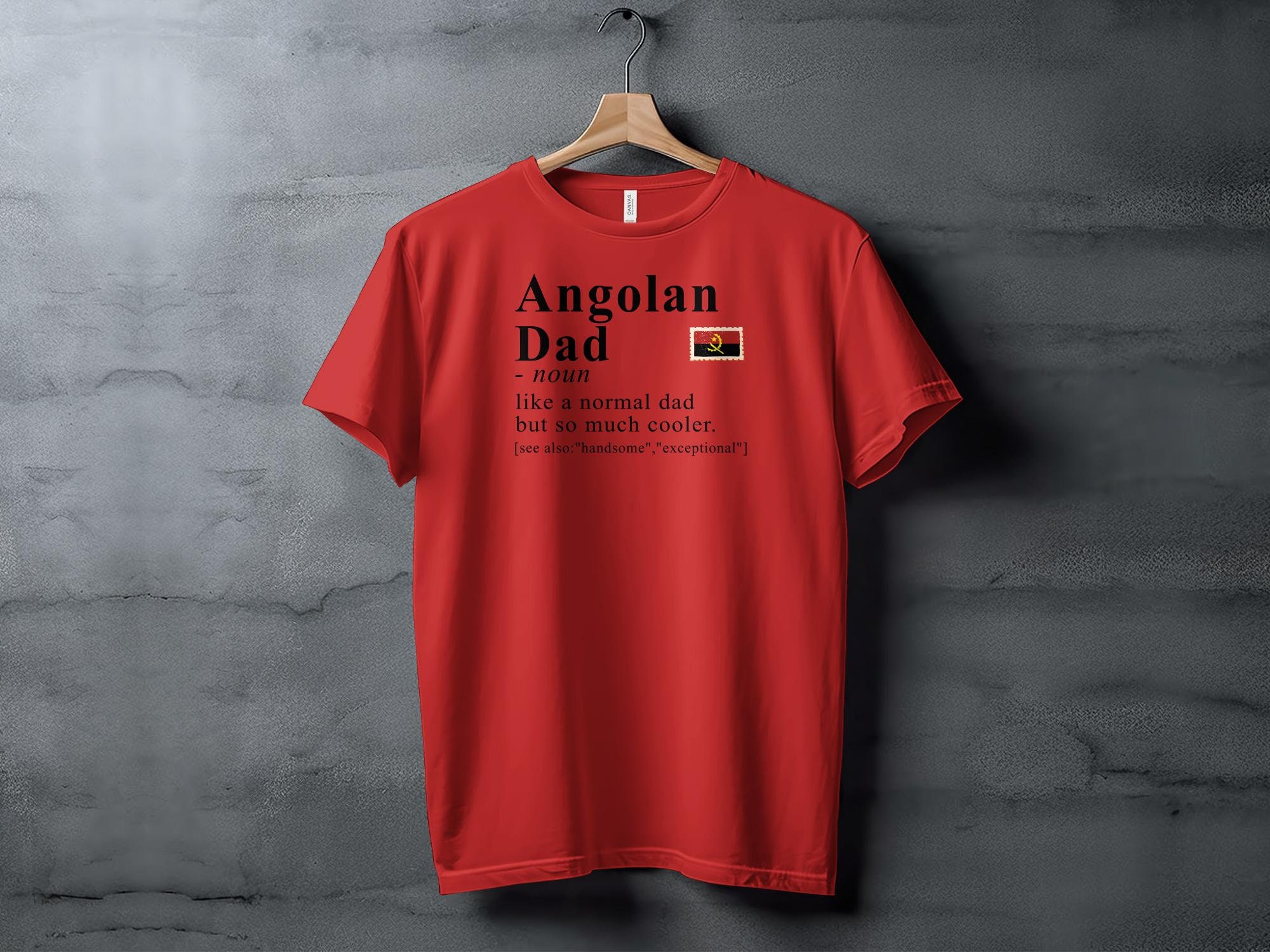 Angola T-shirt for Dad, Angolan Heritage Shirt, Dad Definition Shirt ...