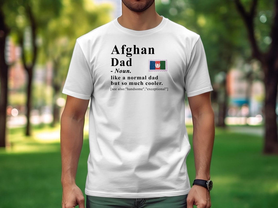 Afghanistan T-shirt, Afghanistan Dad Definition T-shirt, Afghanistan ...