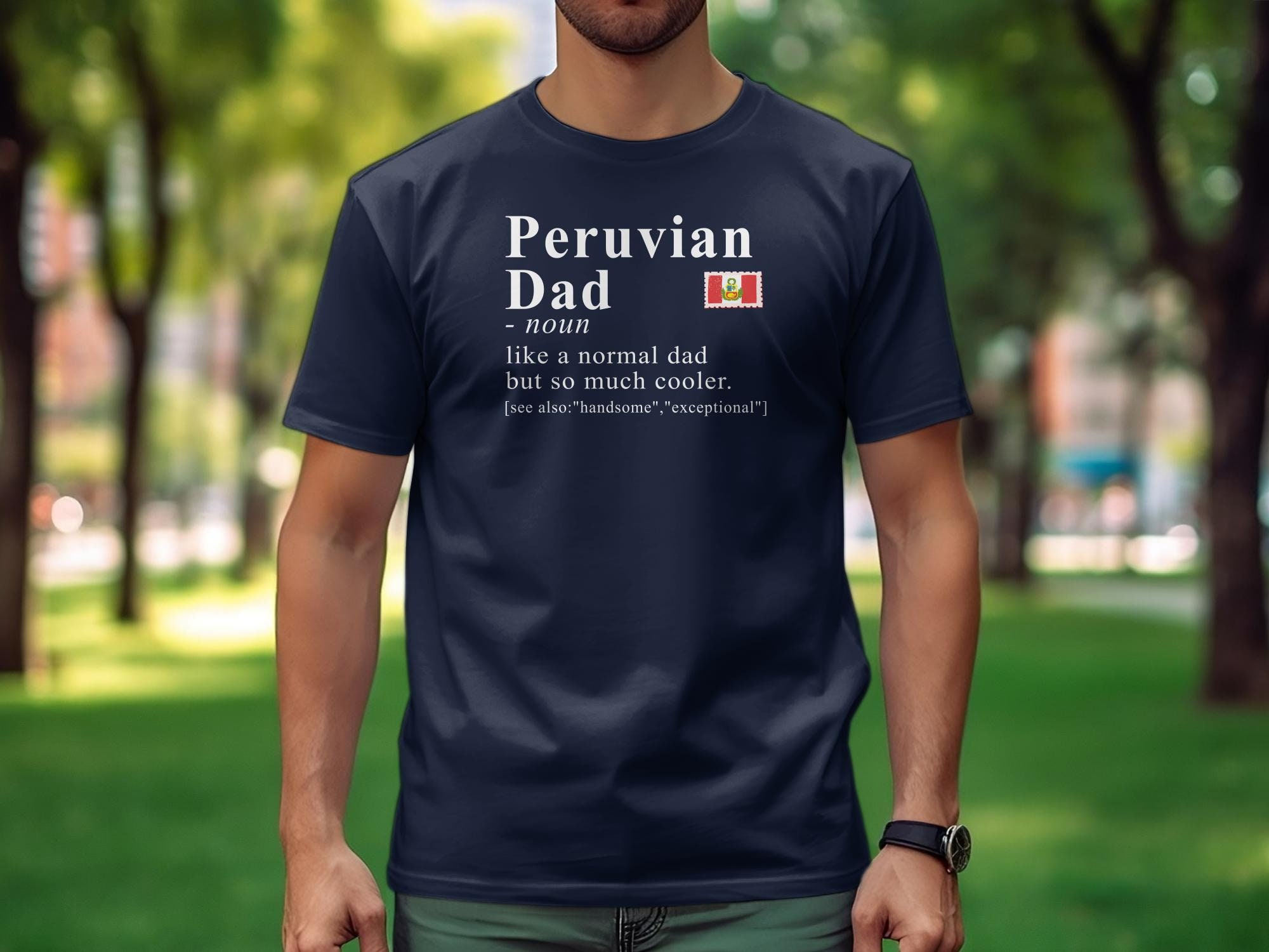 Peruvian Heritage Shirt, Dad Definition Shirt, Peru Gift Idea, Black ...