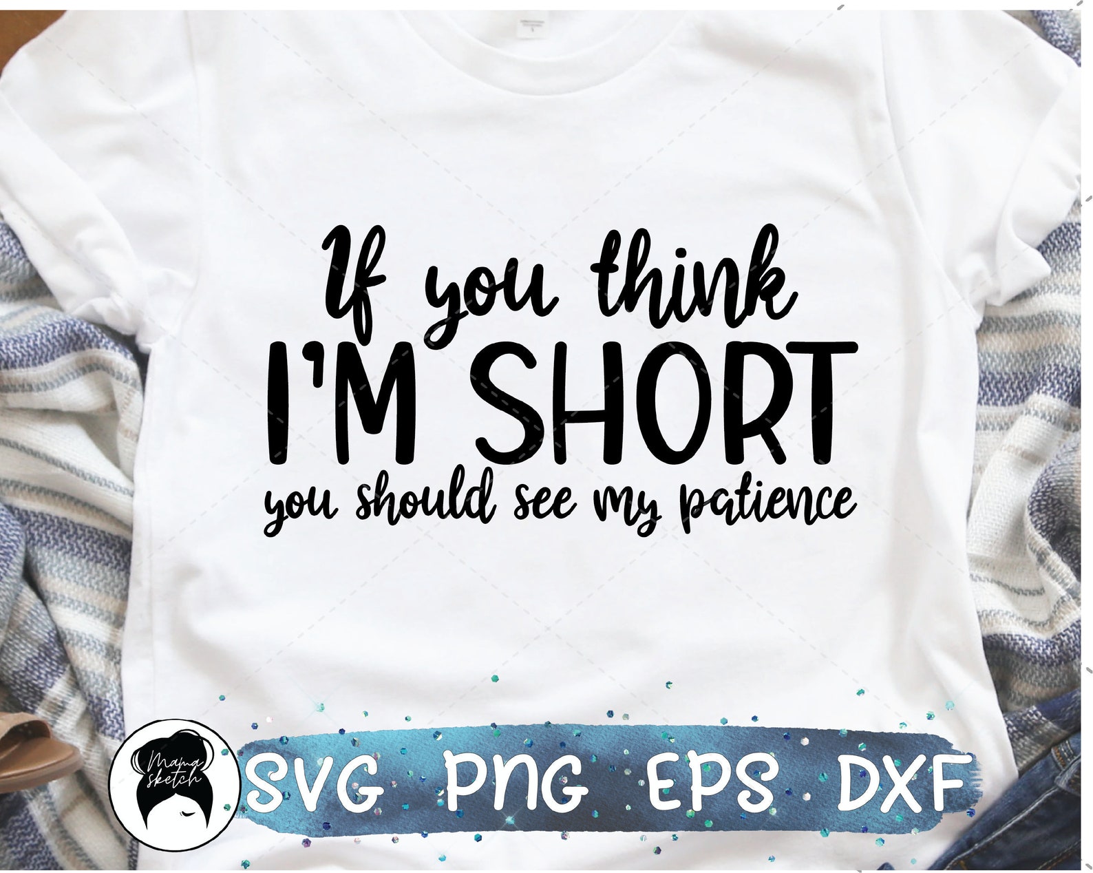 If You Think I'm Short You Should See My Patience svg | Etsy