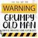 Warning Grumpy Old Man Svg, Warning Sign Svg, Miserable Old Man Svg ...