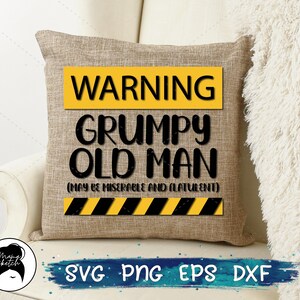 Warning Grumpy Old Man Svg, Warning Sign Svg, Miserable Old Man Svg ...