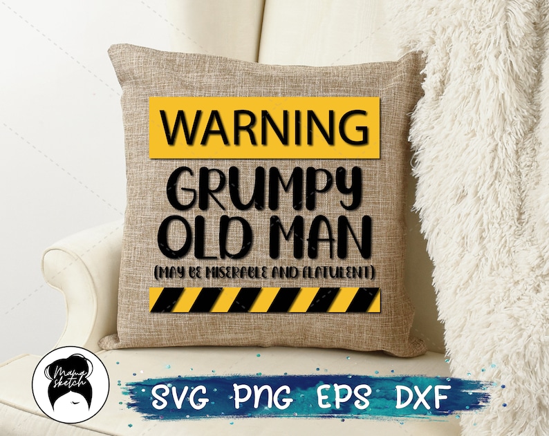Warning Grumpy Old Man Svg, Warning Sign Svg, Miserable Old Man Svg ...