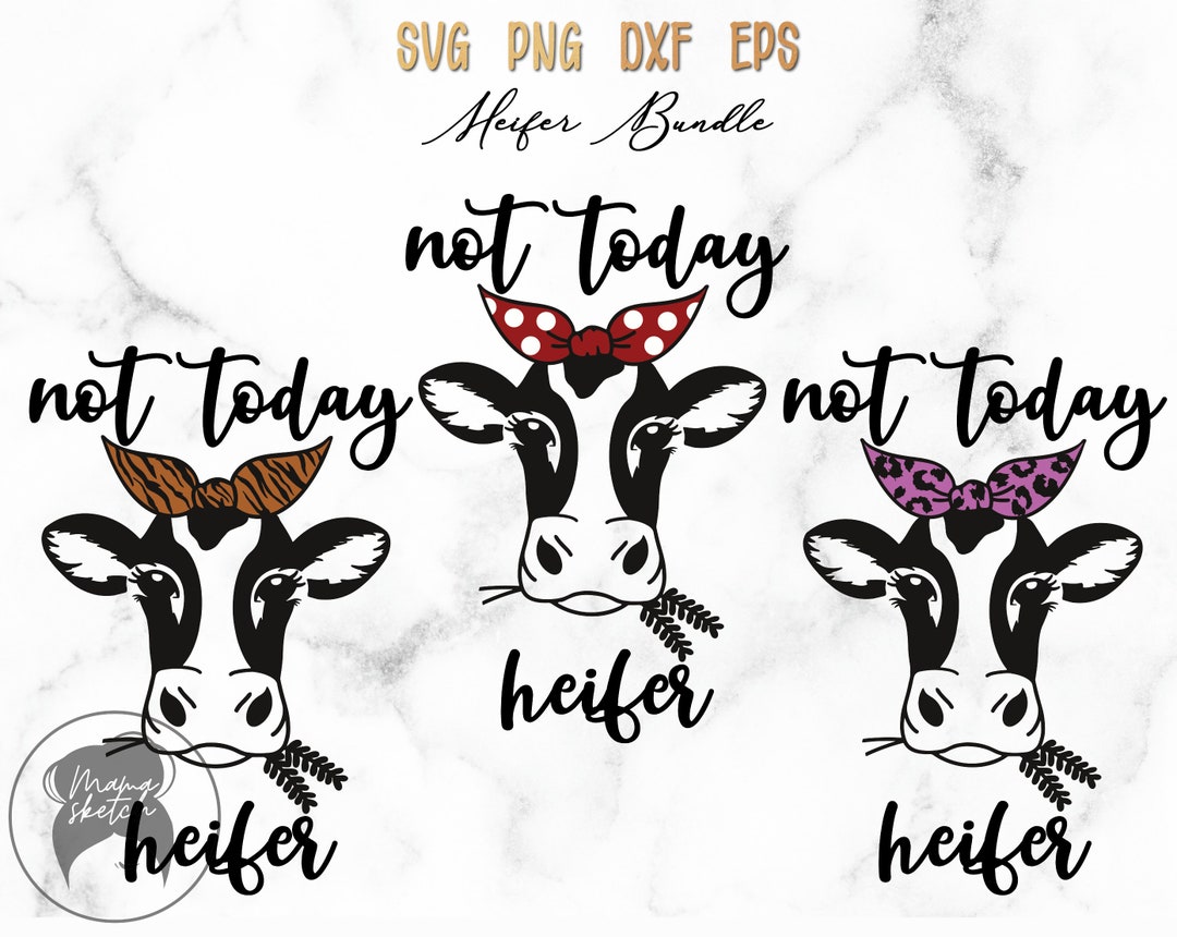 Not Today Heifer Bundle Svg for Cricut Cut Files, Cow With Bandana ...