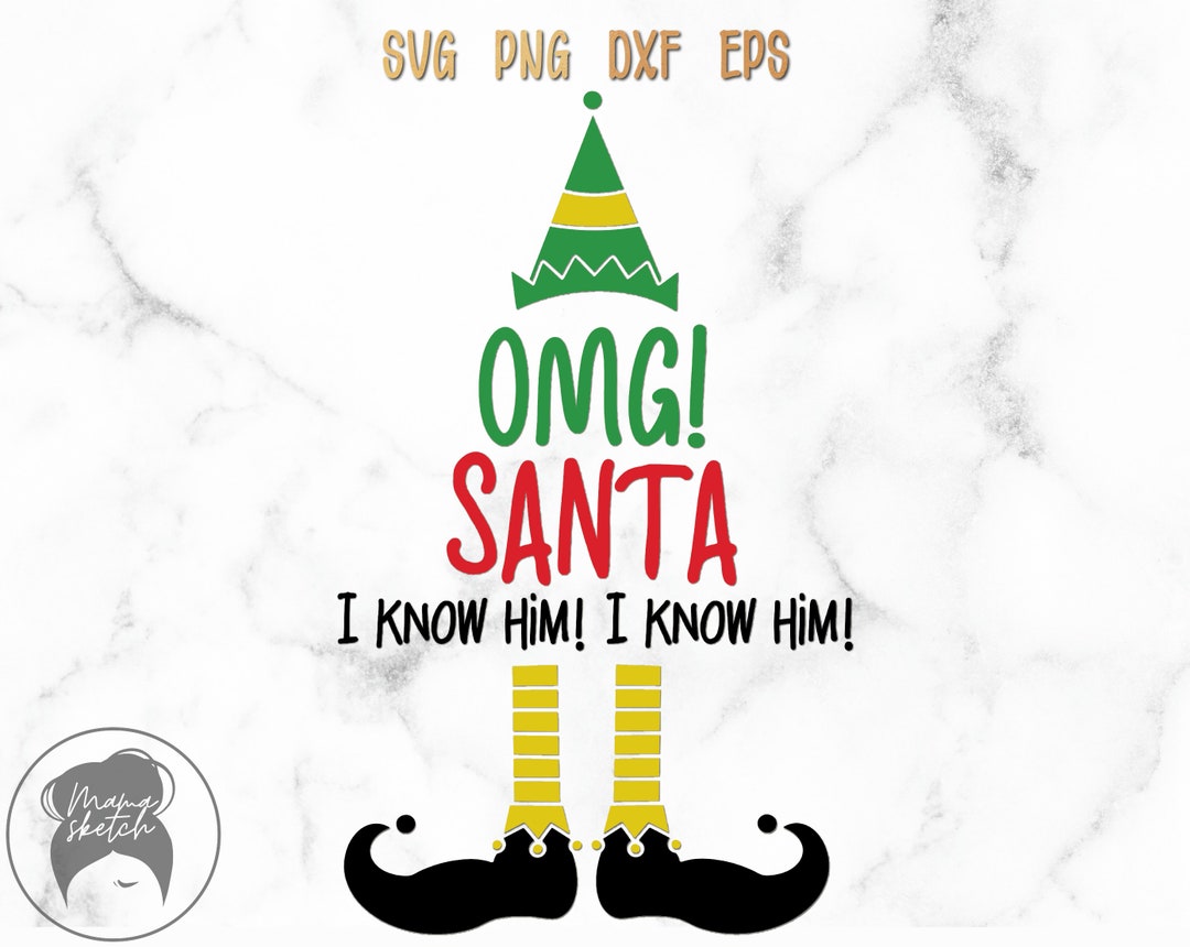 Buddy the Elf Movie Quote Svg, OMG Santa I Know Him Svg, Elf Christmas ...