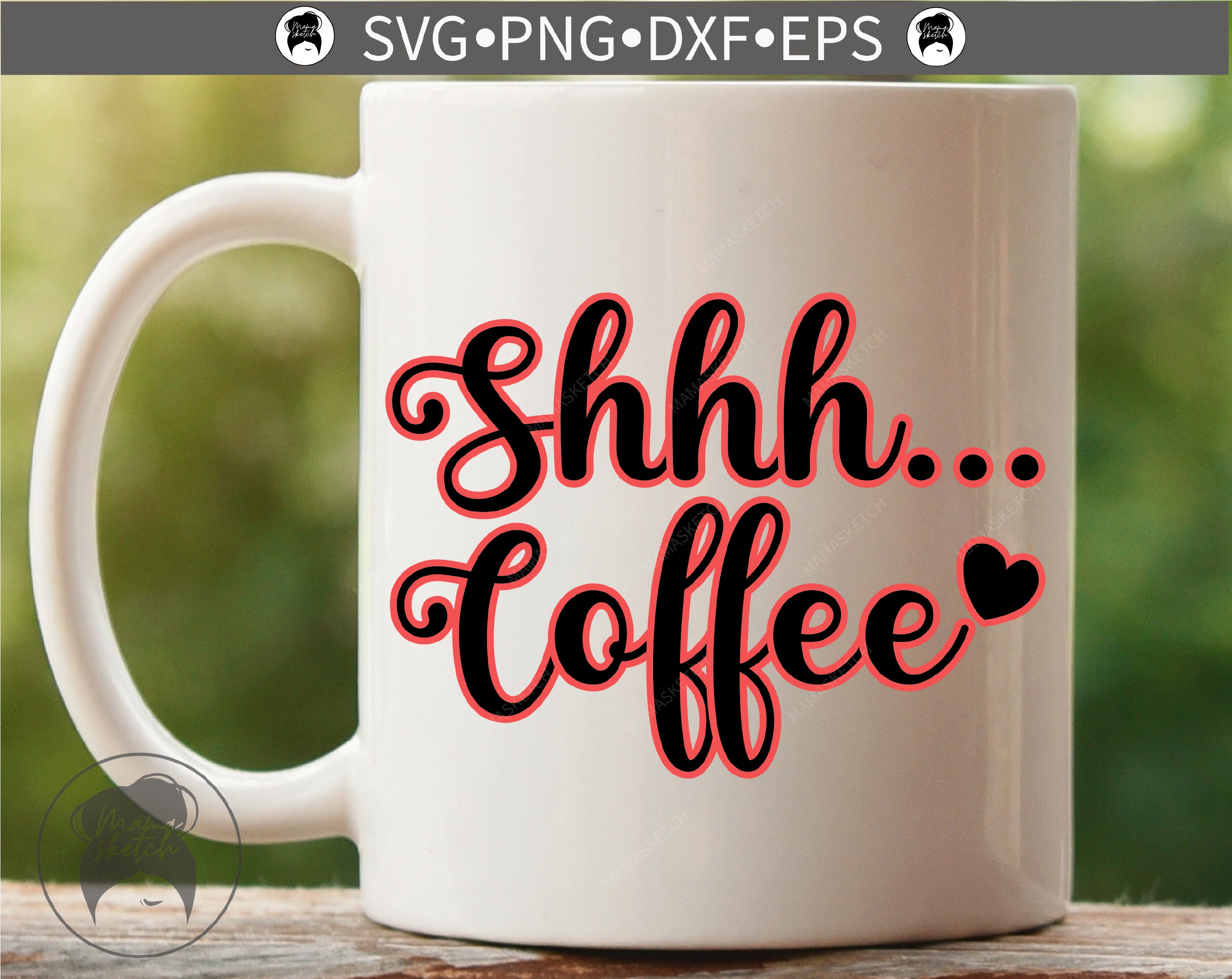 Shhh Coffee Svg Png Dxf Eps With Offset Path Coffee Lover | Etsy