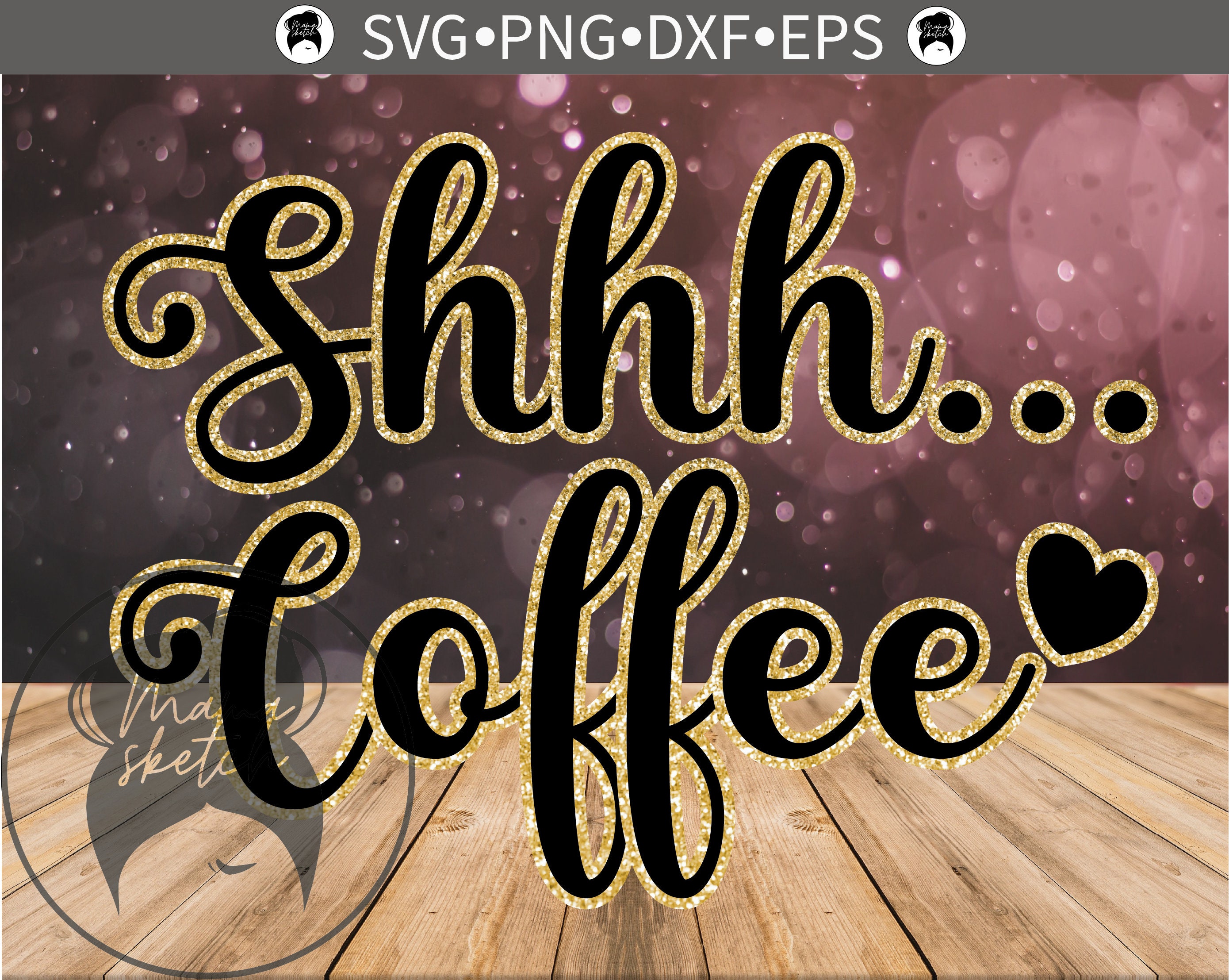 Shhh Coffee Svg Png Dxf Eps With Offset Path, Coffee Lover, Coffee Mug ...