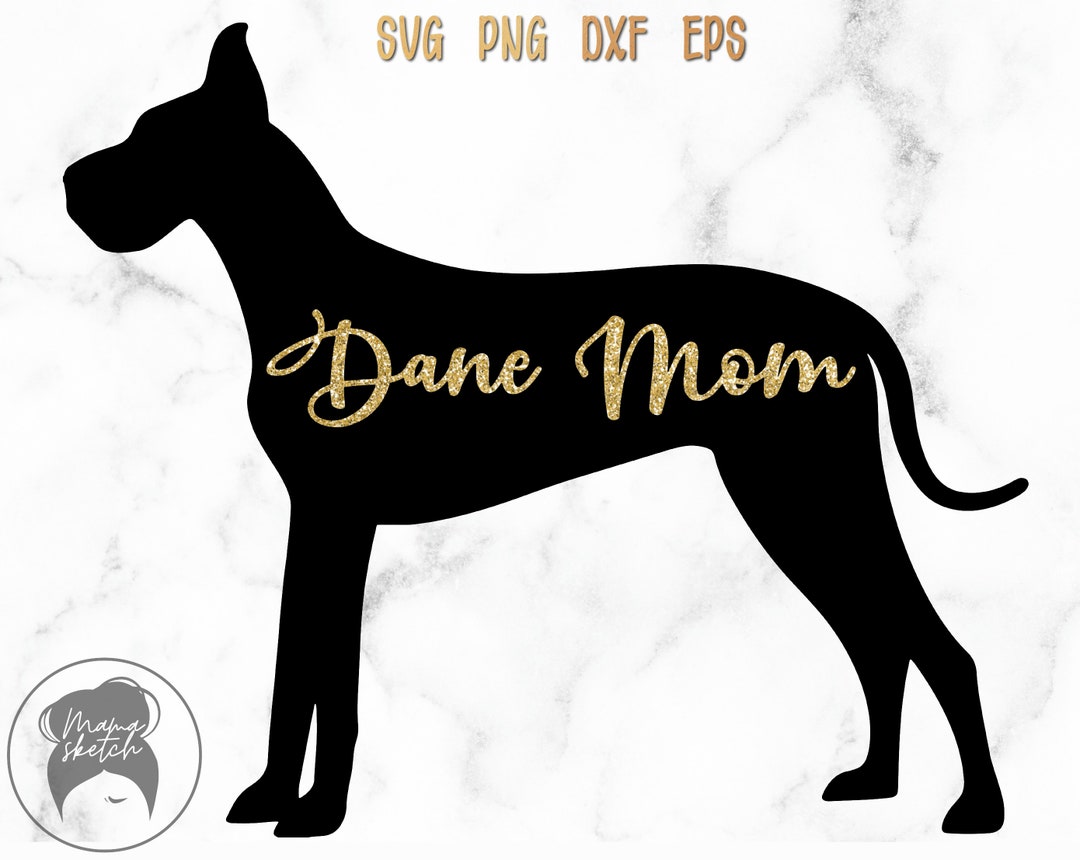 Dane Mom Svg, Great Dane Svg, Dog Clipart, Dog Mom, Digital Files - Svg ...