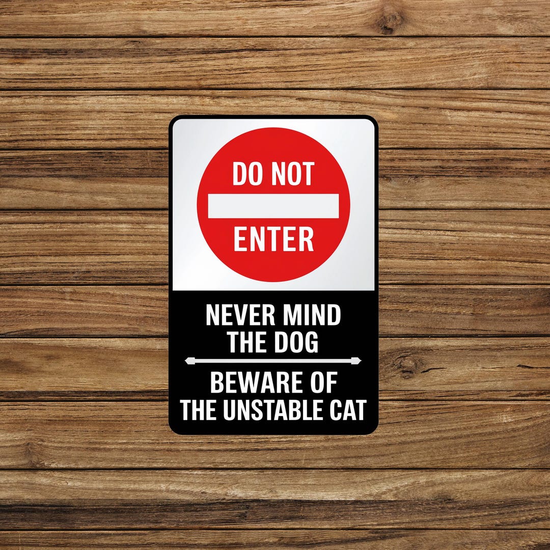 Do Not Enter Sign Beware Unstable Cat Funny Pet Owner Wall Sign 79 - Etsy