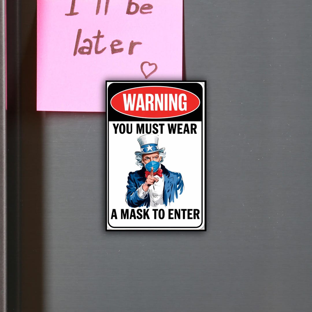 Patriotic Uncle Sam Warning Sign Magnet Must Wear Mask to Enter 84 - Etsy