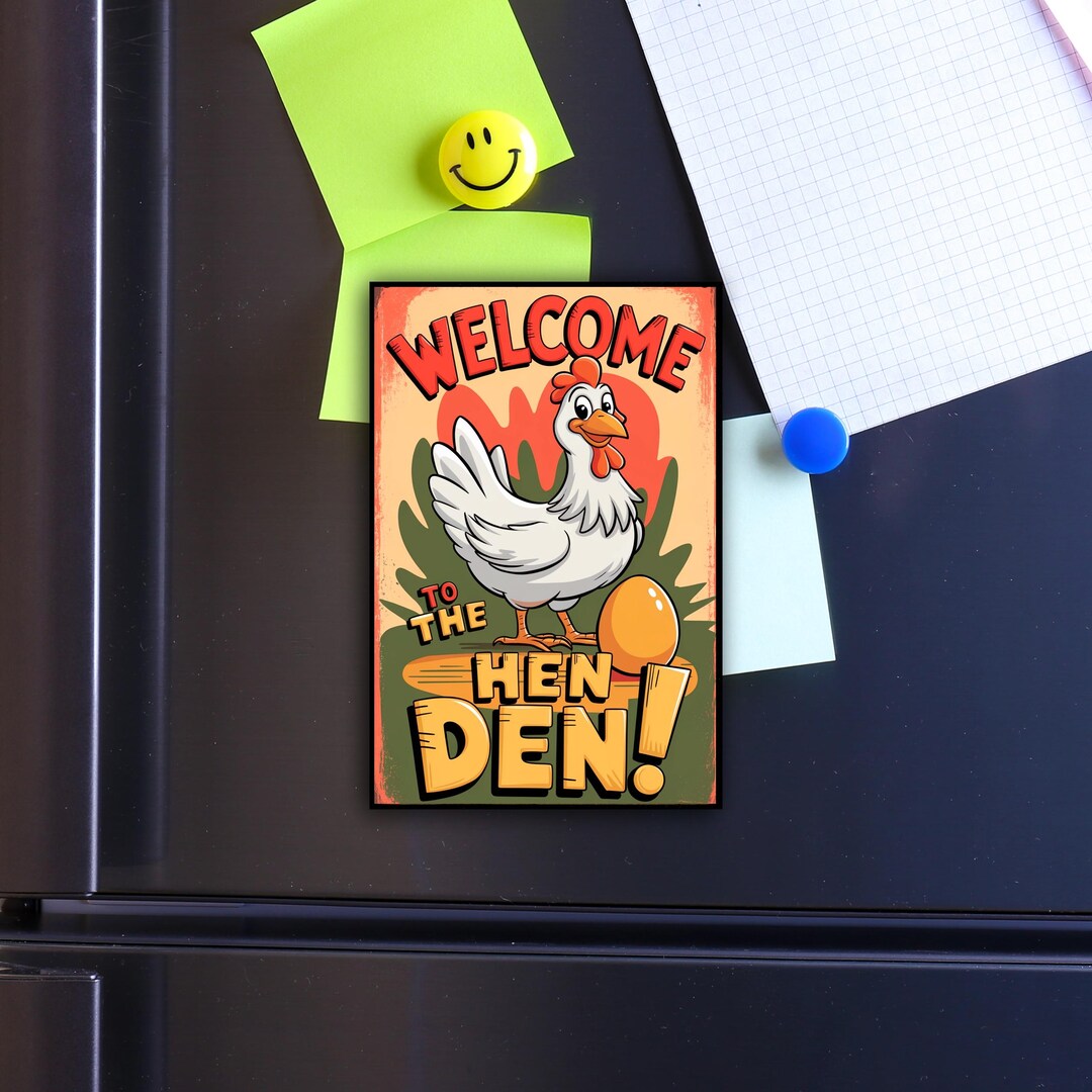 Welcome to the Hen Den Funny Chicken Coop Sign Magnet Gift 246 - Etsy
