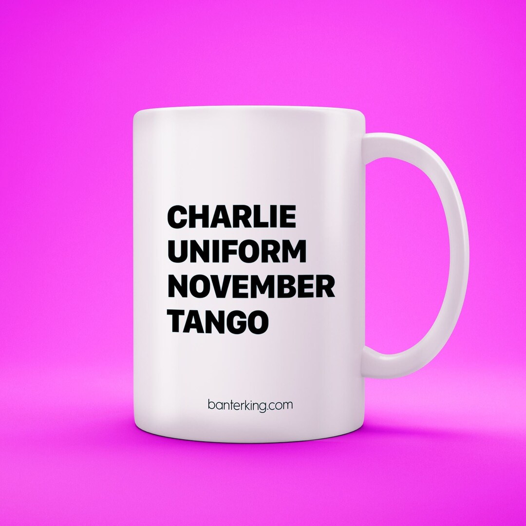 Charlie Uniform November Tango-funny Rude Banter King Birthday - Etsy