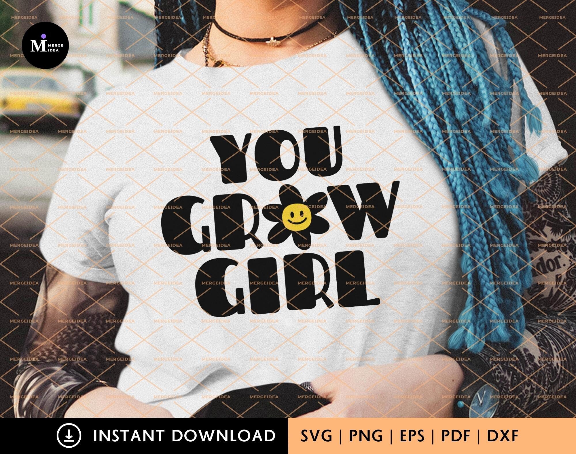 You Grow Girl SVG, Sunflower Svg, Smiley Png, Inspiration Svg, Boho ...