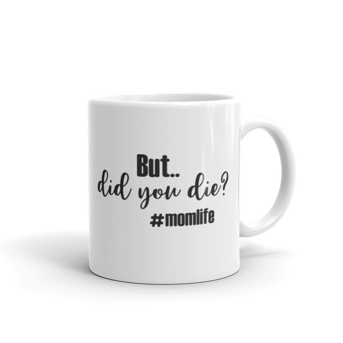 Did You Die Mug - Etsy