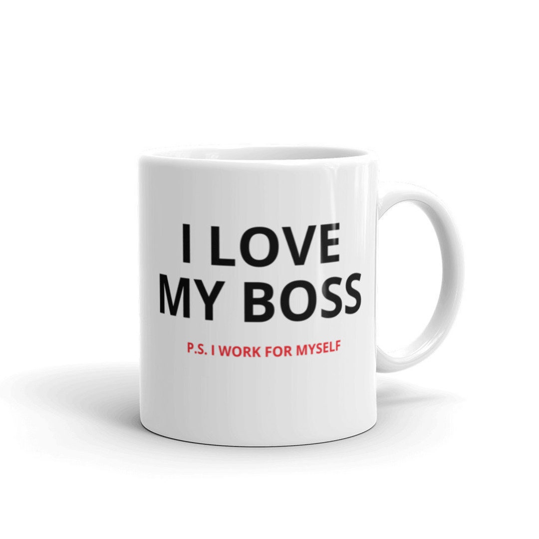 I Love My Boss (self) Mug - Etsy