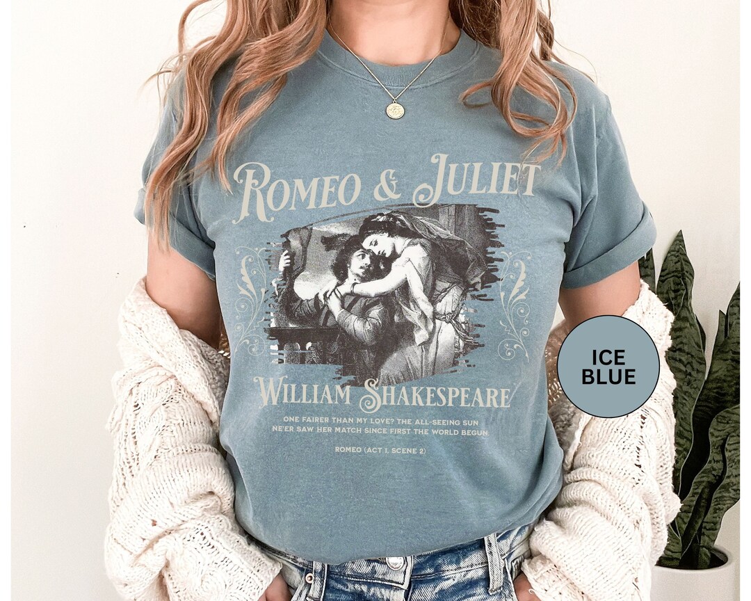 Romeo and Juliet Tshirt Gift for William Shakespeare Fan Theatre Lovers ...