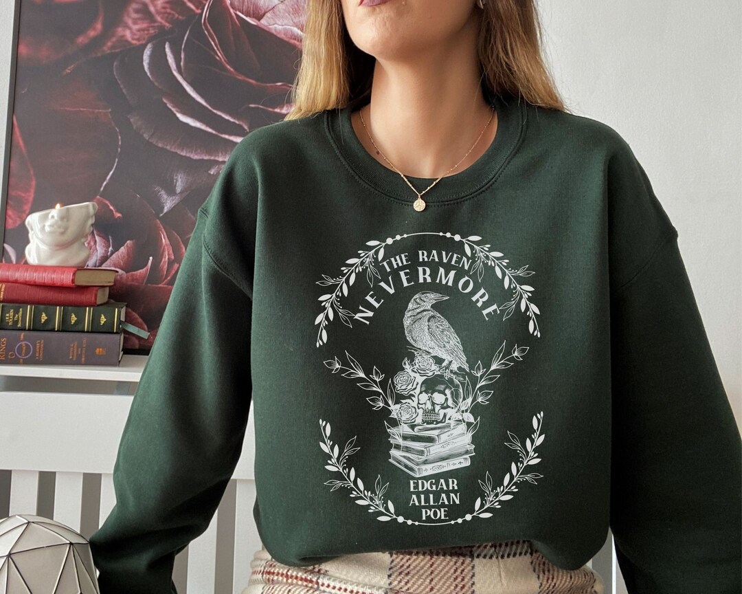 Edgar Allan Poe Sweatshirt, Nevermore the Raven, Book Lover, Halloween ...